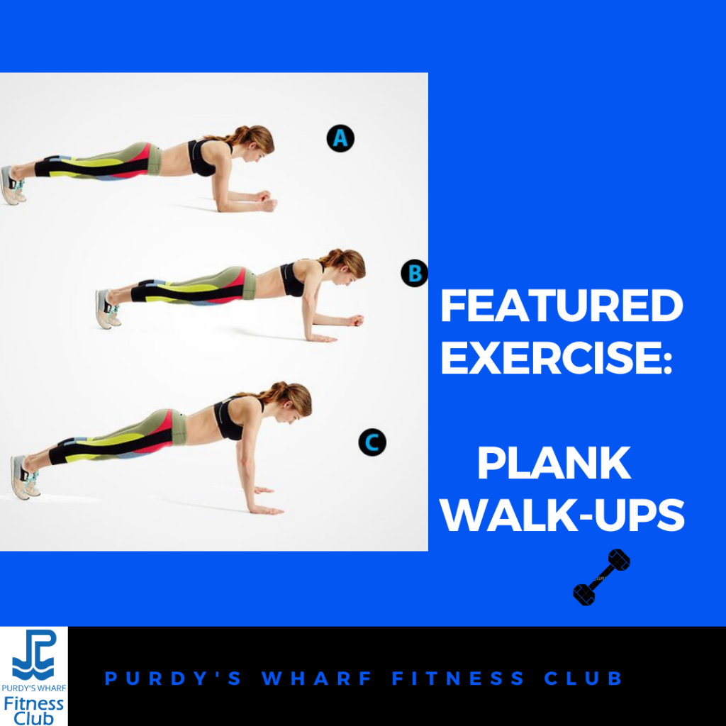 Featured Exercise: Plank Walk-Ups - Purdy’s Wharf Fitness Club